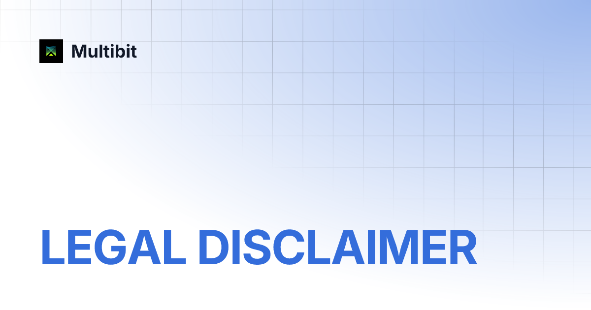 LEGAL DISCLAIMER | Multibit